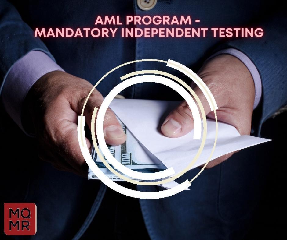 FAQ: AML Program - Mandatory Independent Testing